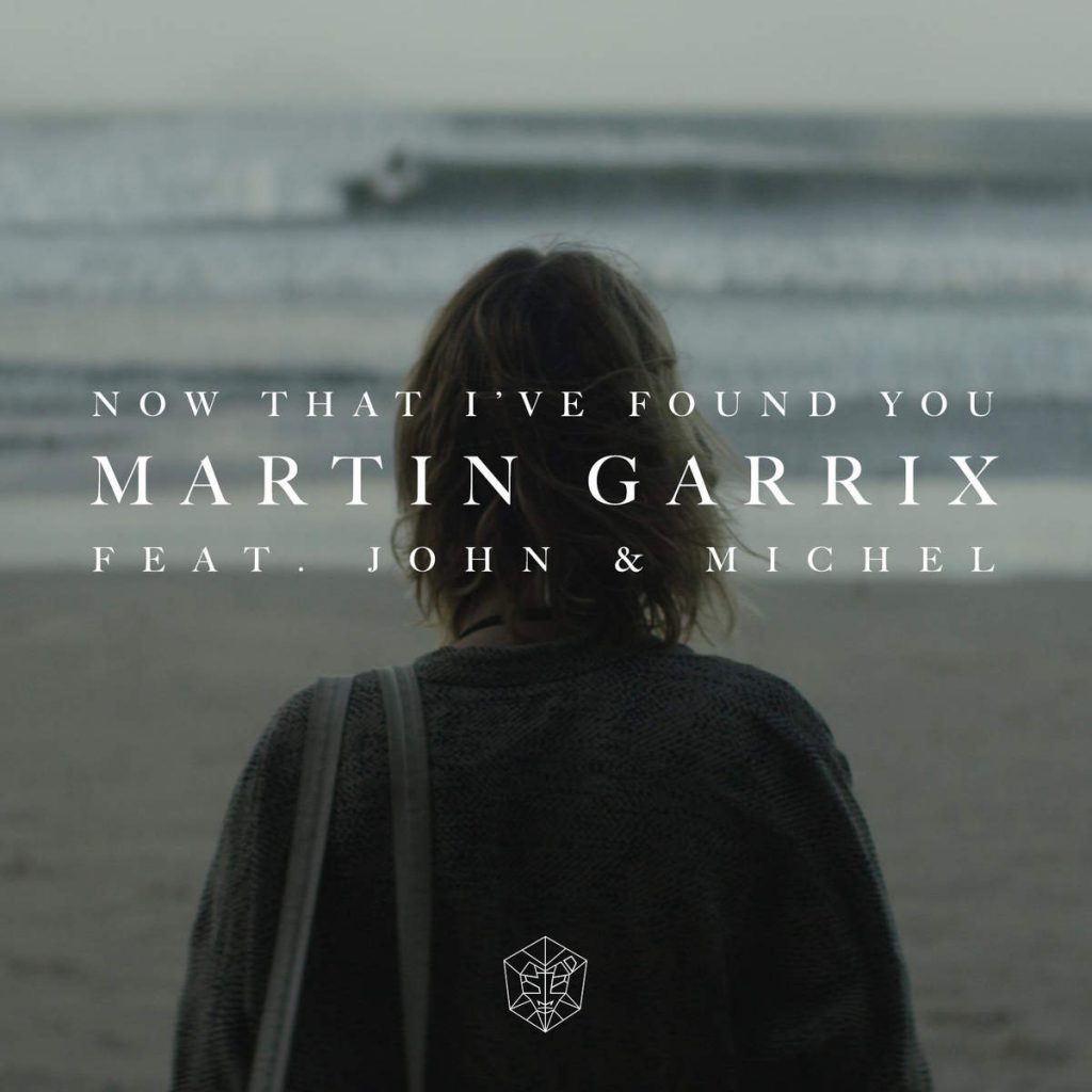 Martin Garrix - Now That I've Found You (feat. John & Michel) - Single ...